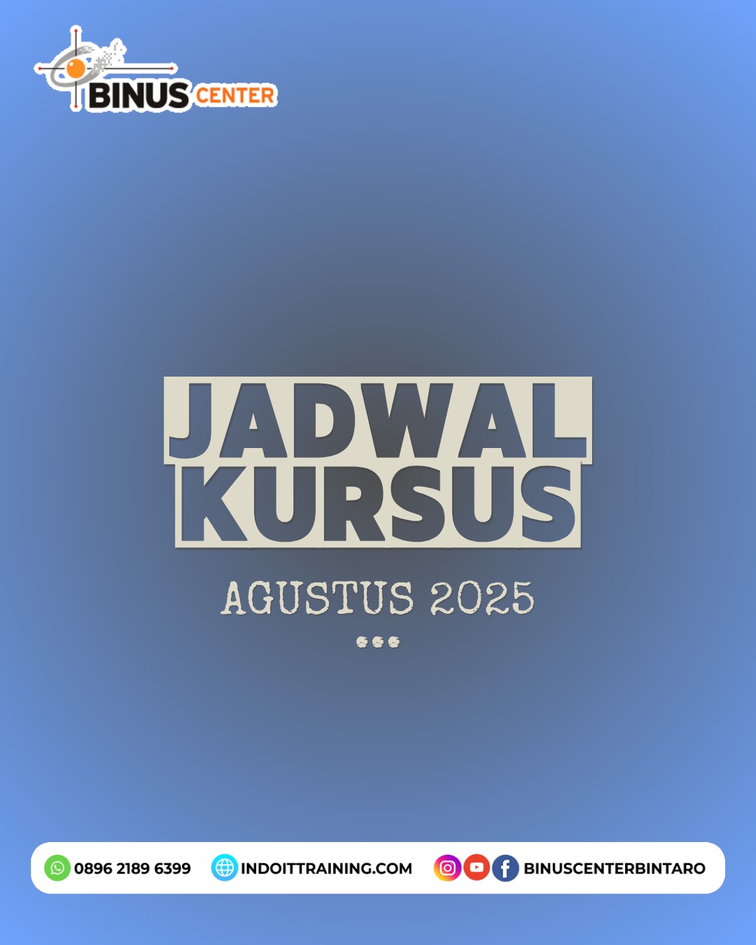 Kursus Pelatihan komputer Binus center Bintaro - Jadwal kelas AGUSTUS ...